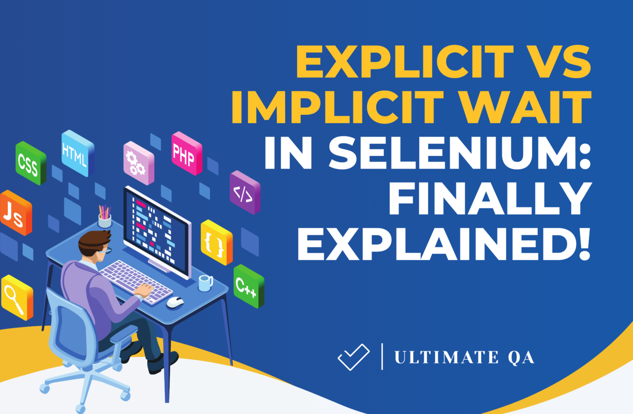 Explicit Wait vs Implicit Wait in Selenium: Finally Explained!