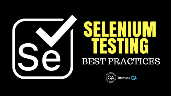 Best Practices of an Effective Selenium Testing Strategy Best Practices of an Effective Selenium Testing Strategy