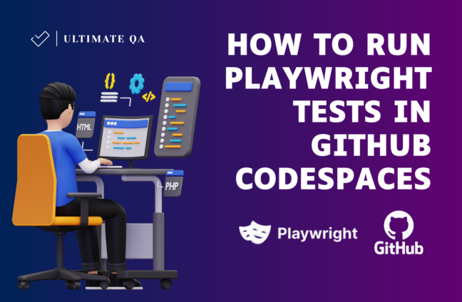 How To Run Playwright Tests In Github Codespaces Ultimate Qa