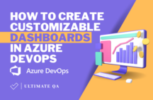 How to Create Customizable Dashboards in Azure DevOps - Ultimate QA How to Create Customizable Dashboards in Azure DevOps - Ultimate QA